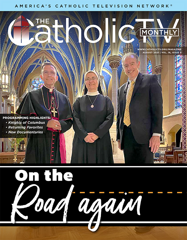 The CatholicTV Monthly | CatholicTV